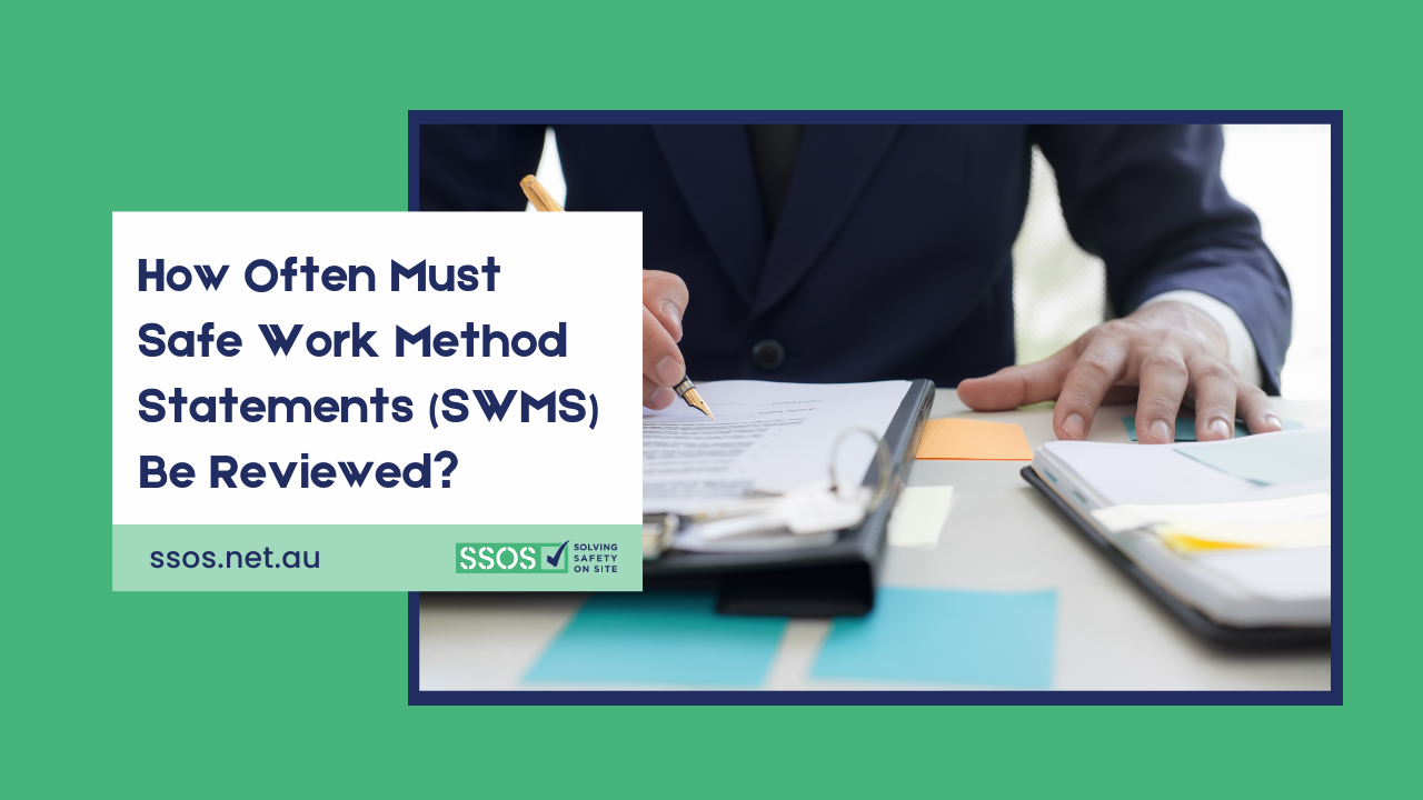 How Often Must Safe Work Method Statements (SWMS) Be Reviewed?